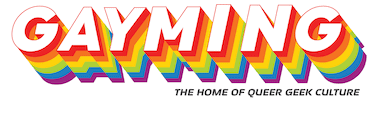 Gayming Magazine - For gaymers everywhere