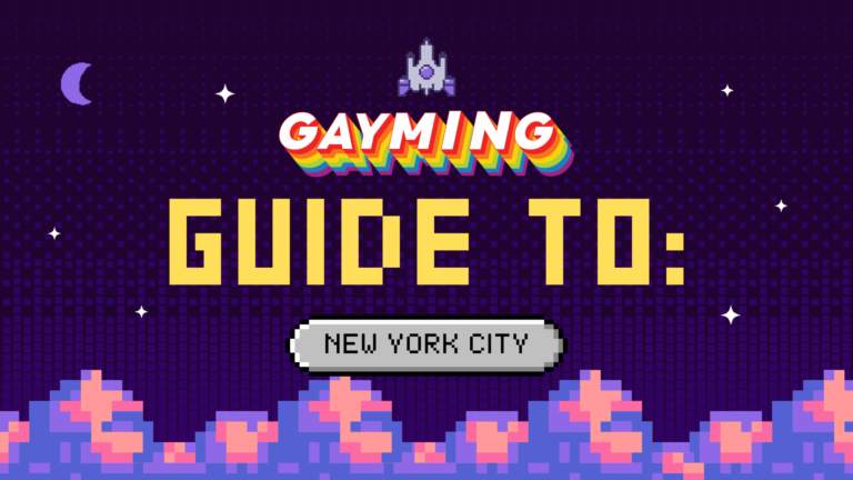 Gayming Guide to: New York City - Gayming Magazine
